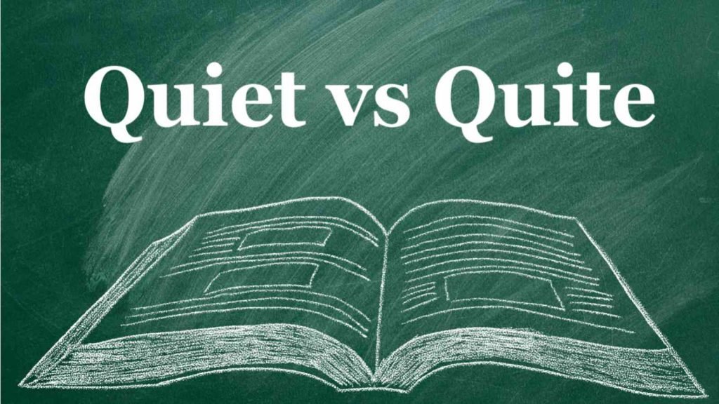 Quite Vs Quiet Difference Between Quite And Quiet Eduvast Quite Vs Quiet Difference Between Quite And Quiet Eduvast
