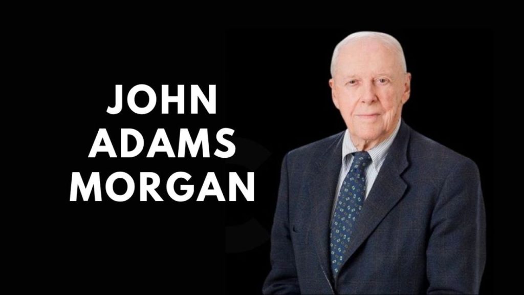John Adams Morgan Biography: Age, Birthday, Net Worth, Wife, Career ...