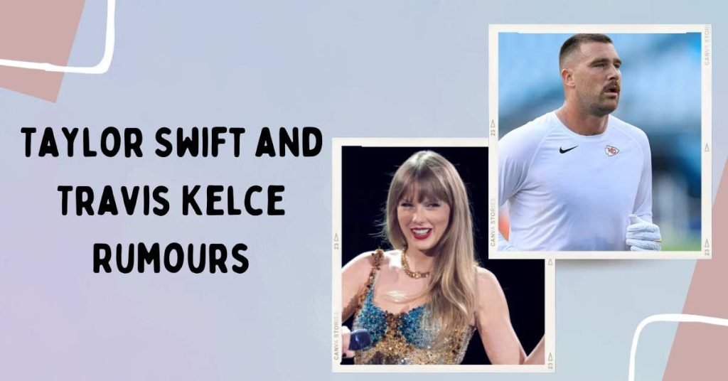 Are Taylor Swift And Travis Kelce Dating: Travis Kelce's Dating History ...