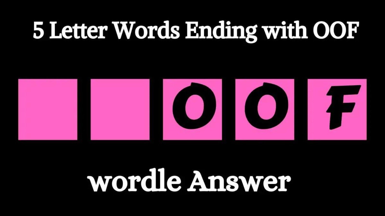 5 Letter Words Ending With OOF Check The List Eduvast